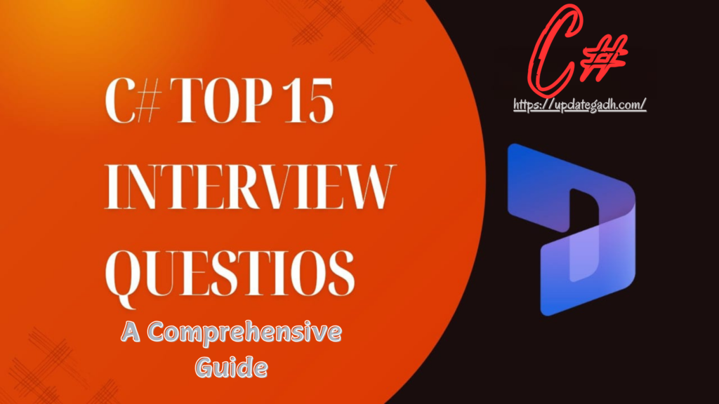 Top 15 C# Interview Questions for 2025