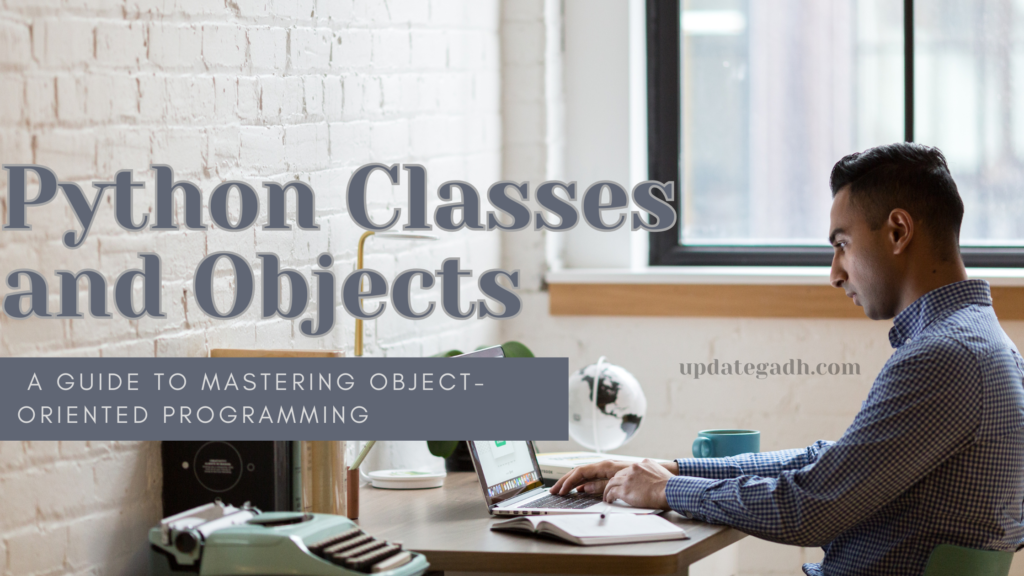 Python Classes And Objects A Guide To Mastering Object Oriented 6627