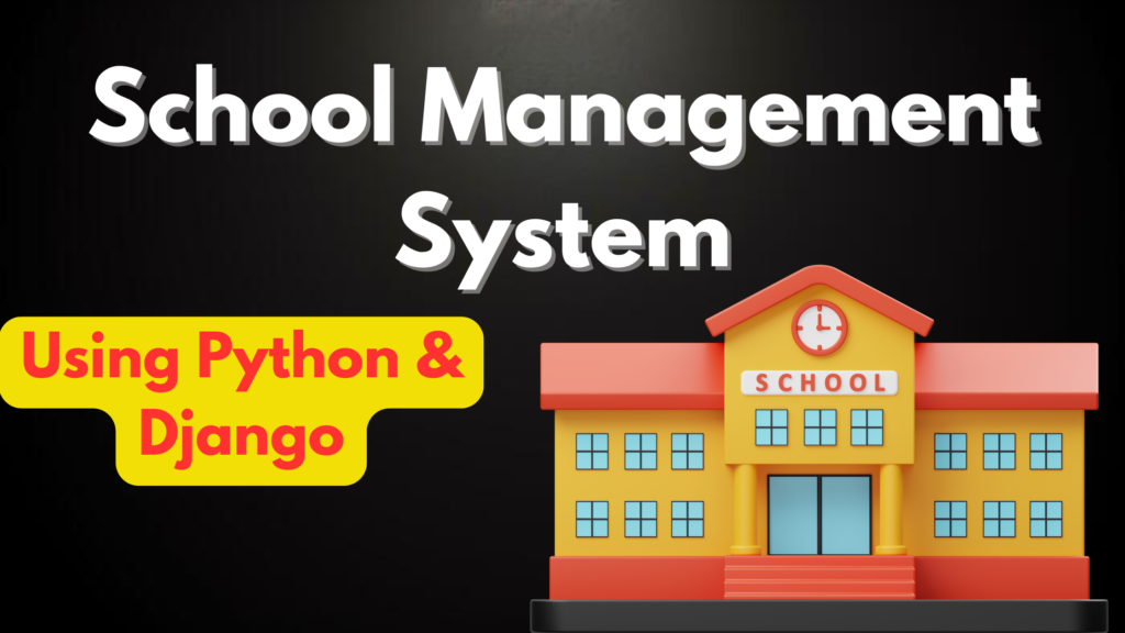 School Management System in Django with Source Code