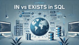 IN vs EXISTS in SQL: A Complete Guide
