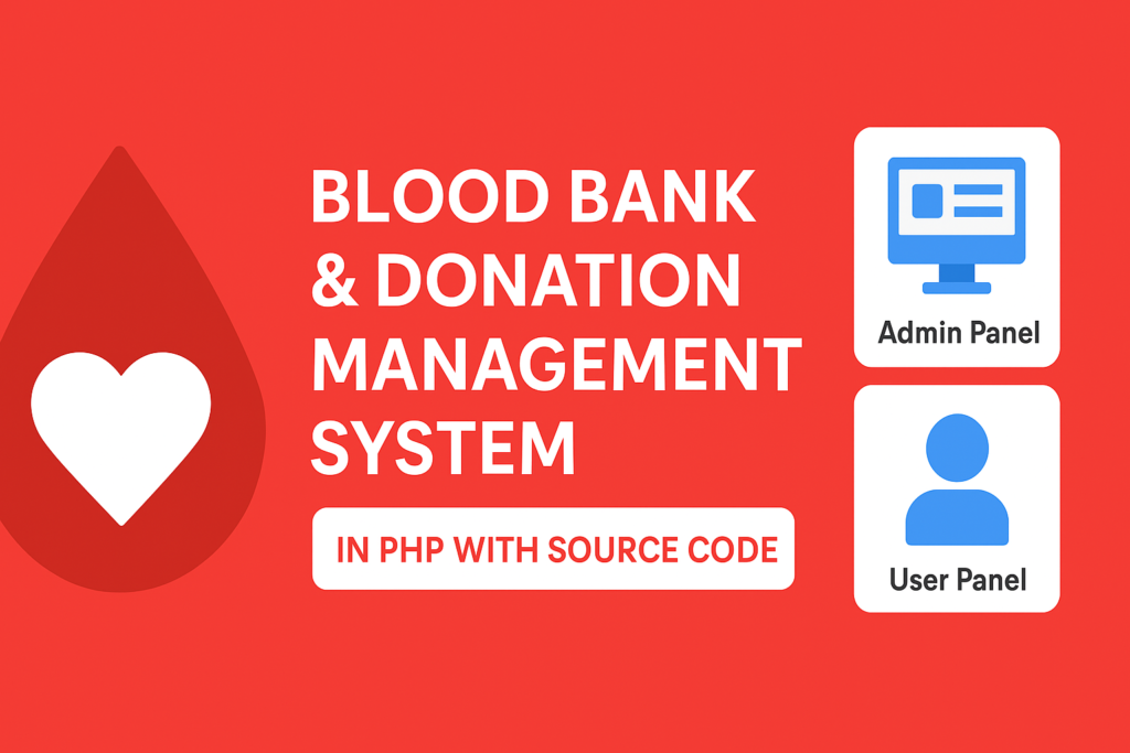 Blood Bank Management System in PHP with Source Code