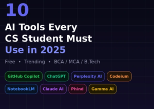 Top 10 AI Tools Every CS Student Must Use
