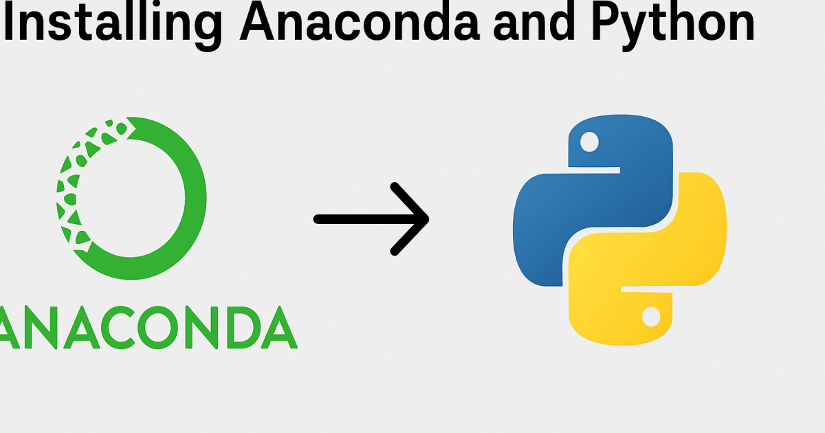 Installing Anaconda and Python: A Complete Guide