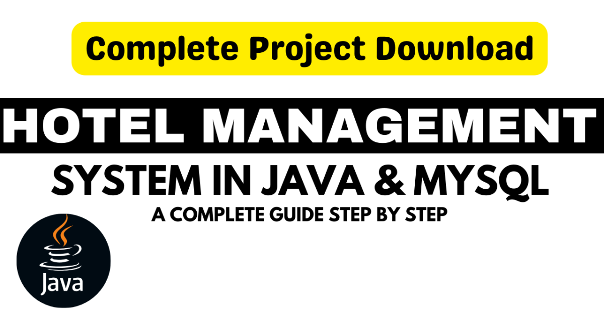 Java Project: Hotel Management System in Java and MySQL, Free Project with source code