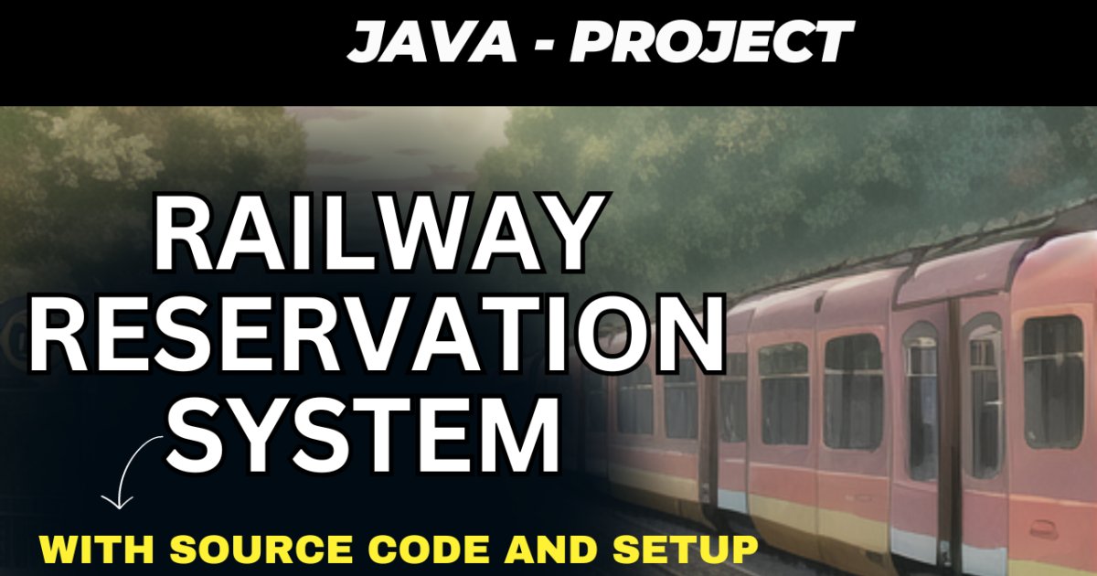 Railway Reservation System In JAVA and MYSQL